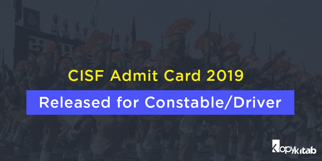 CISF Admit Card 2019 Released for Constable/Driver