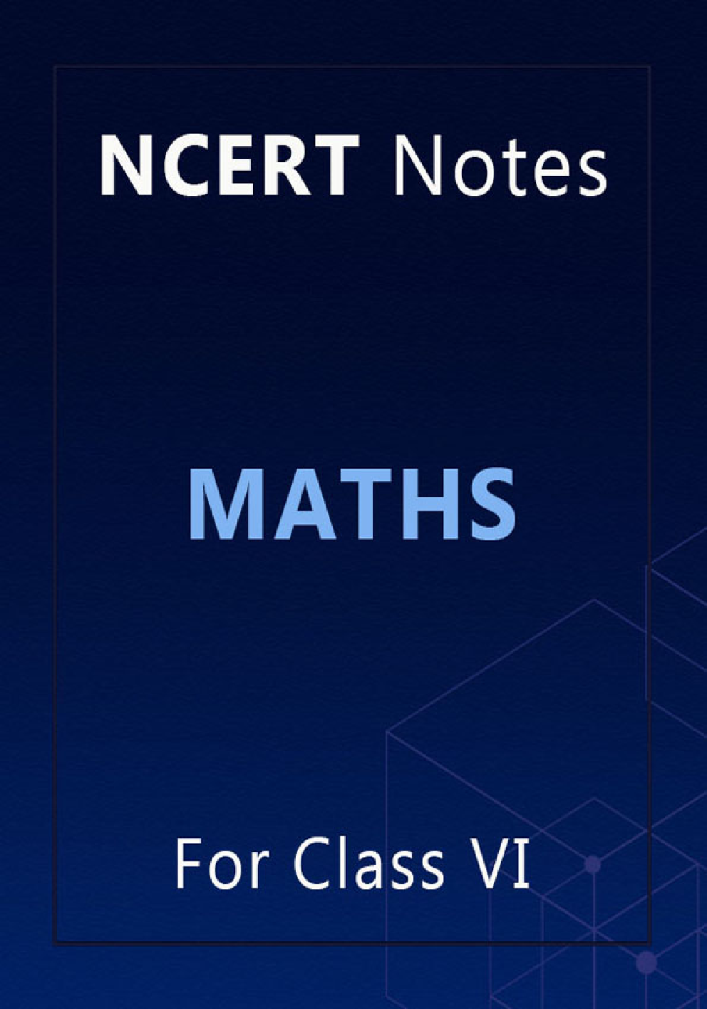 Download NCERT Notes For Class 6 Maths PDF Online By Panel Of Experts