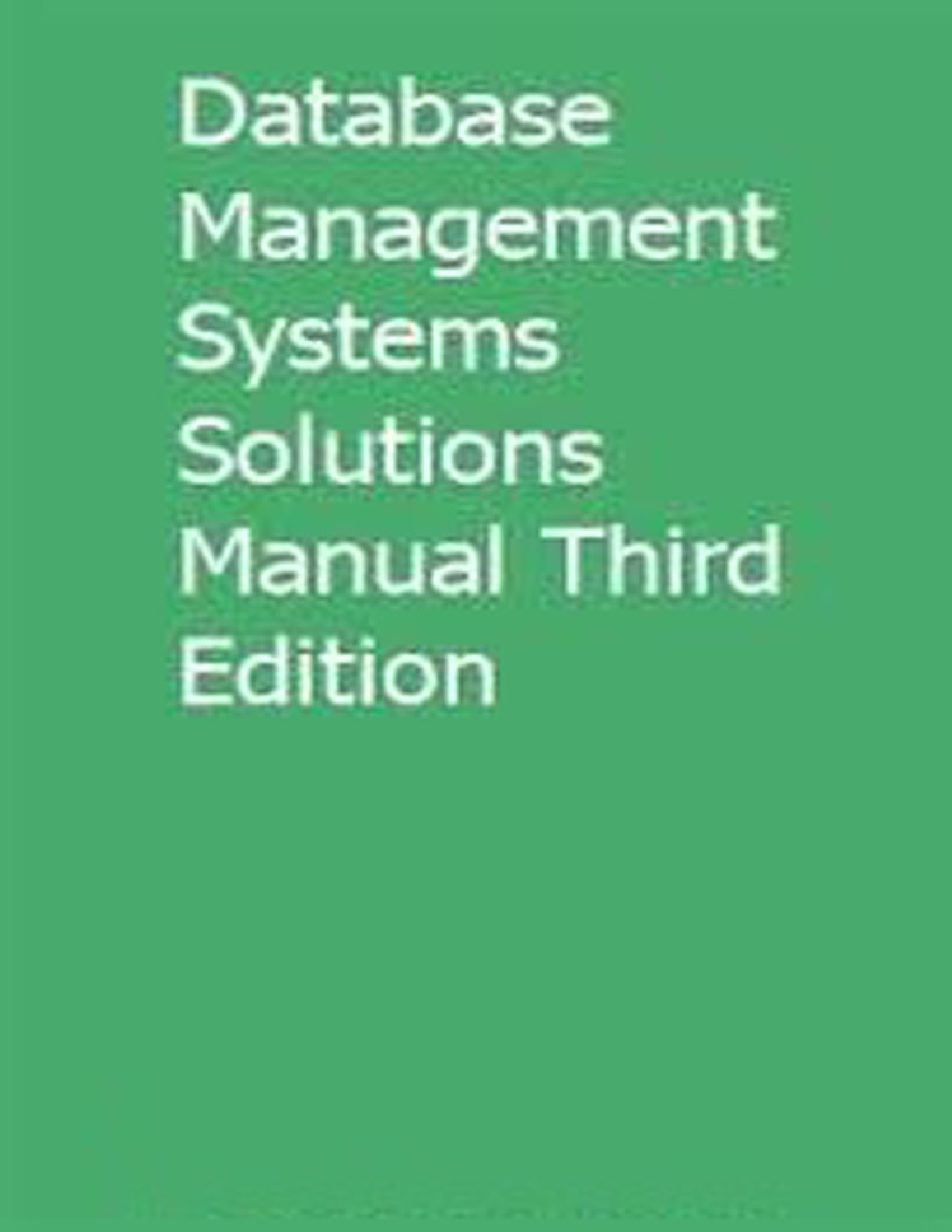 Download Free Database Management Systems Solutions Manual Third Edition Pdf Online 2021