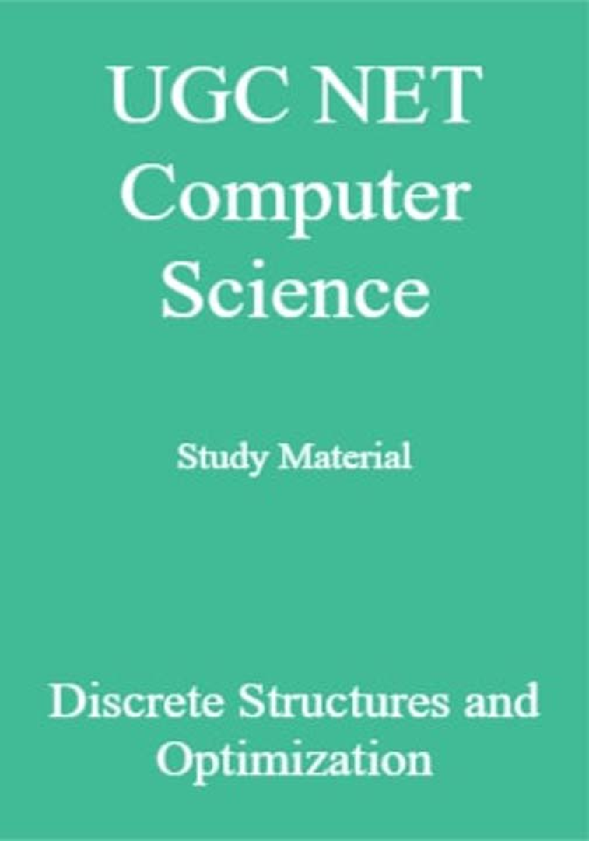 Download UGC NET Computer Science Study Material Discrete Structures and Optimization PDF Online