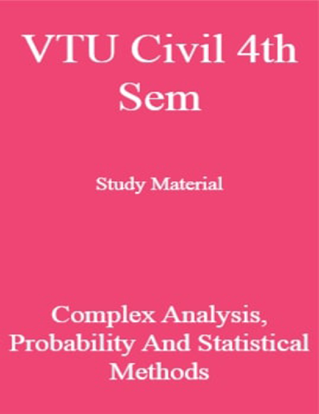 Downlaod VTU Civil 4th Sem Complex Analysis Probability and Statistical Method Study Material ...
