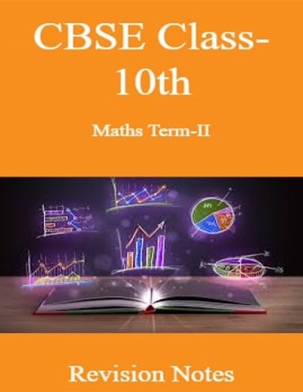 Download CBSE Class 10th Maths Term II Revision Notes By Panel Of