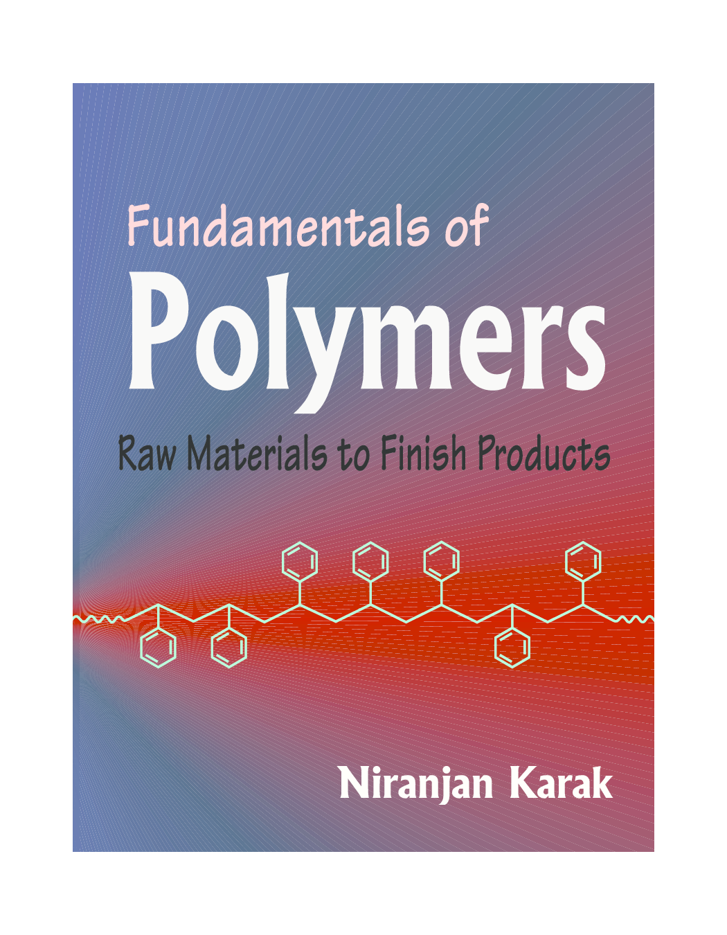 Download Fundamentals Of Polymers : Raw Materials To Finish Products PDF Online 2022