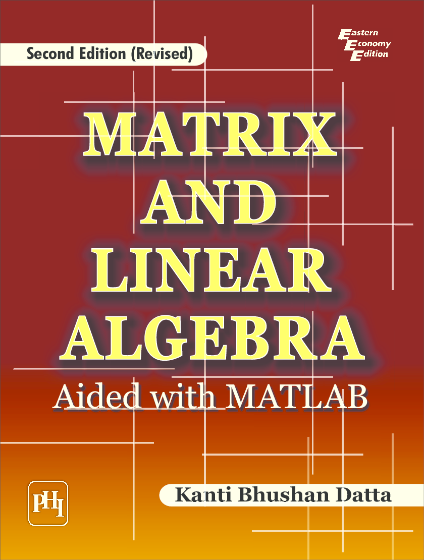 Download Matrix And Linear Algebra : Aided Matlab PDF Online 2022 by KANTI BHUSHAN DATTA