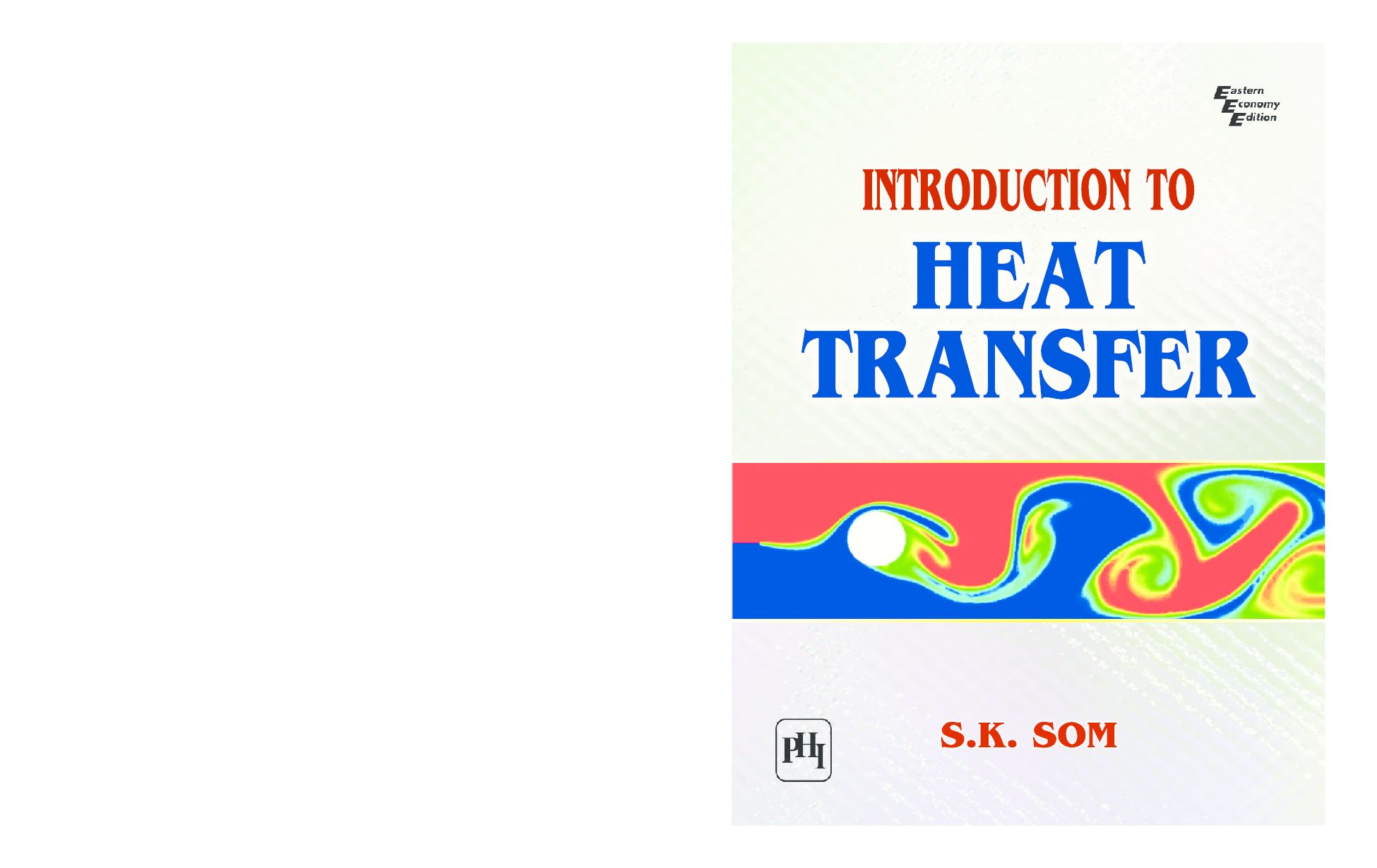 Download Introduction To Heat Transfer PDF Online 2022 by S. K. SOM