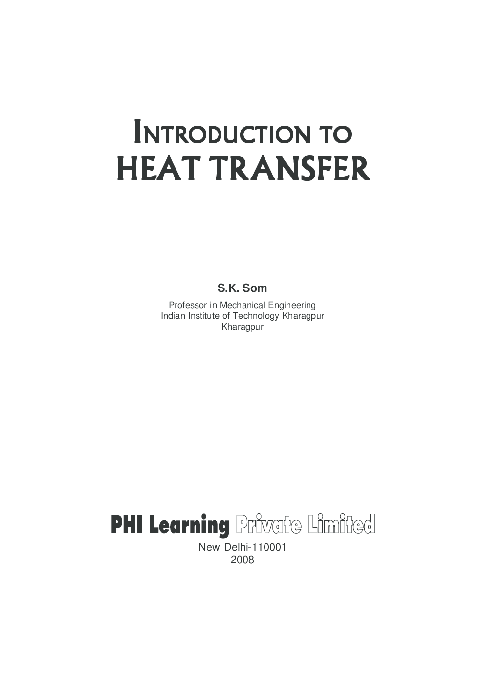 Download Introduction To Heat Transfer PDF Online 2022 by S. K. SOM