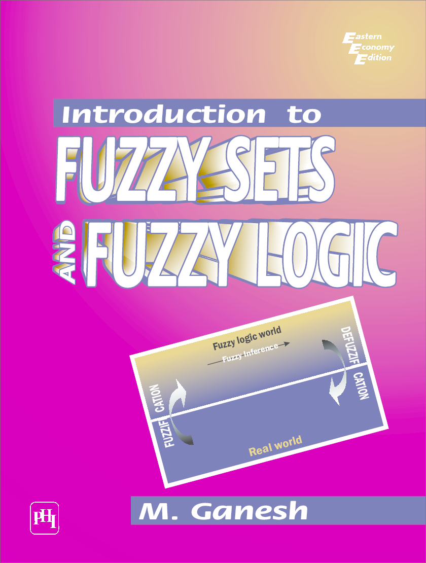 Download Introduction To Fuzzy Sets And Fuzzy Logic Book PDF Online 2022 Download Introduction To Fuzzy Sets And Fuzzy Logic Book PDF Online 2022