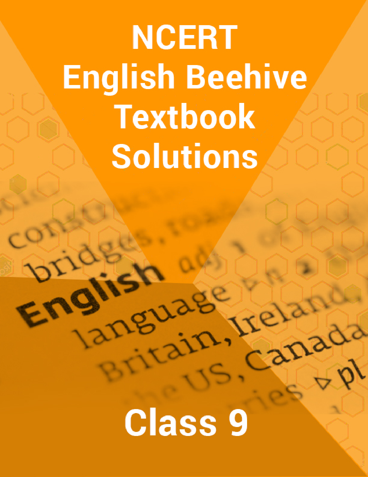 Download NCERT English Beehive Textbook Solutions For Class 9 2022 PDF Download NCERT English Beehive Textbook Solutions For Class 9 2022 PDF