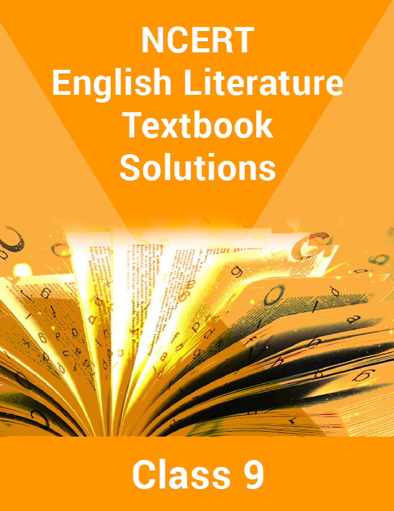 Download NCERT English Literature Textbook Solutions For Class 9 2022 Download NCERT English Literature Textbook Solutions For Class 9 2022