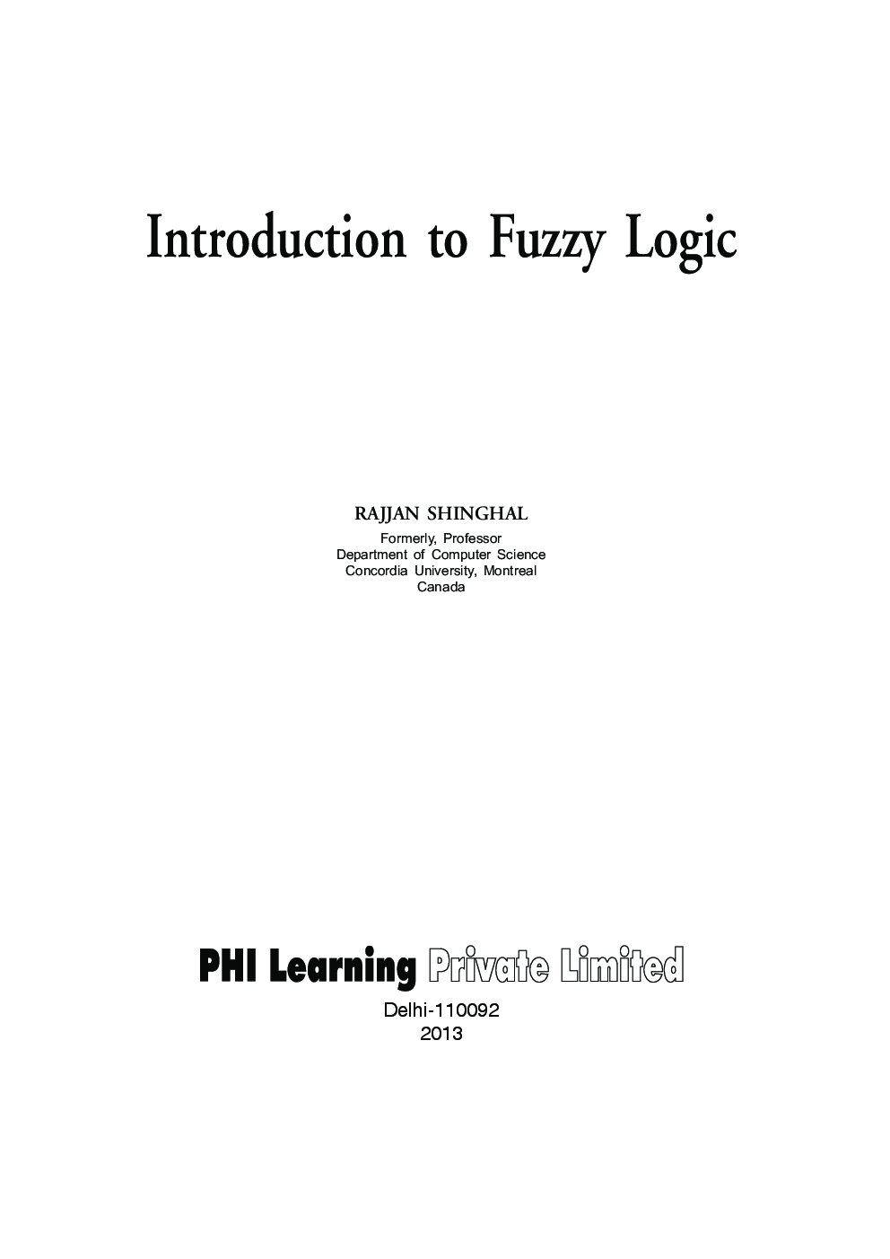 Download Introduction To Fuzzy Logic by Rajjan Shinghal PDF Online