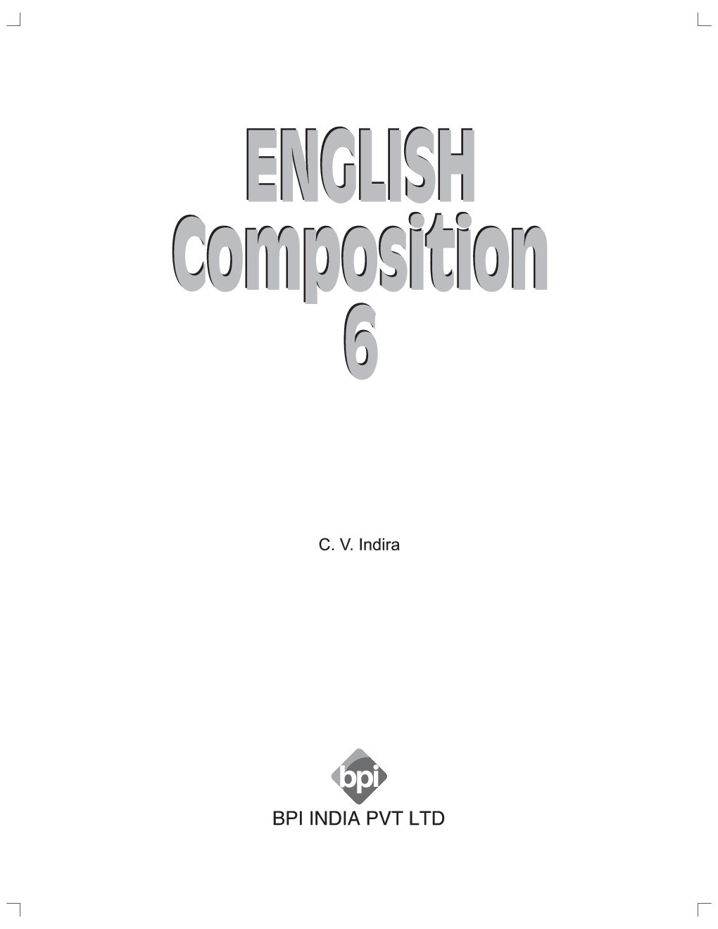 Download English Composition - 6 PDF Online 2020 by C. V. Indira
