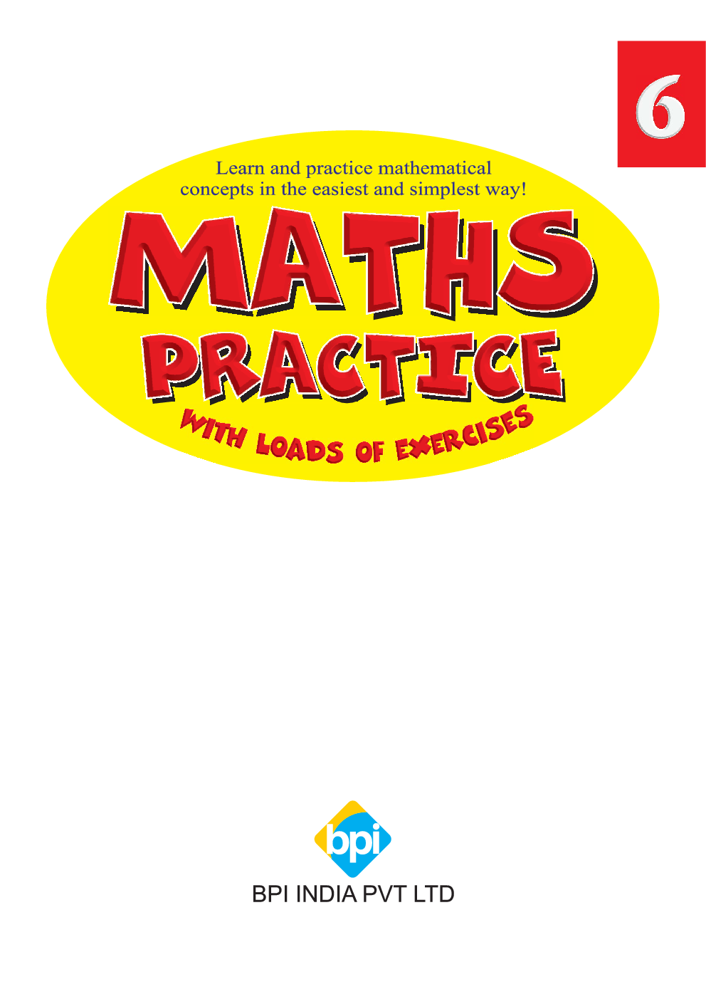 Download Class 6 Maths Practice PDF Online 2020 By BPI From BPI India