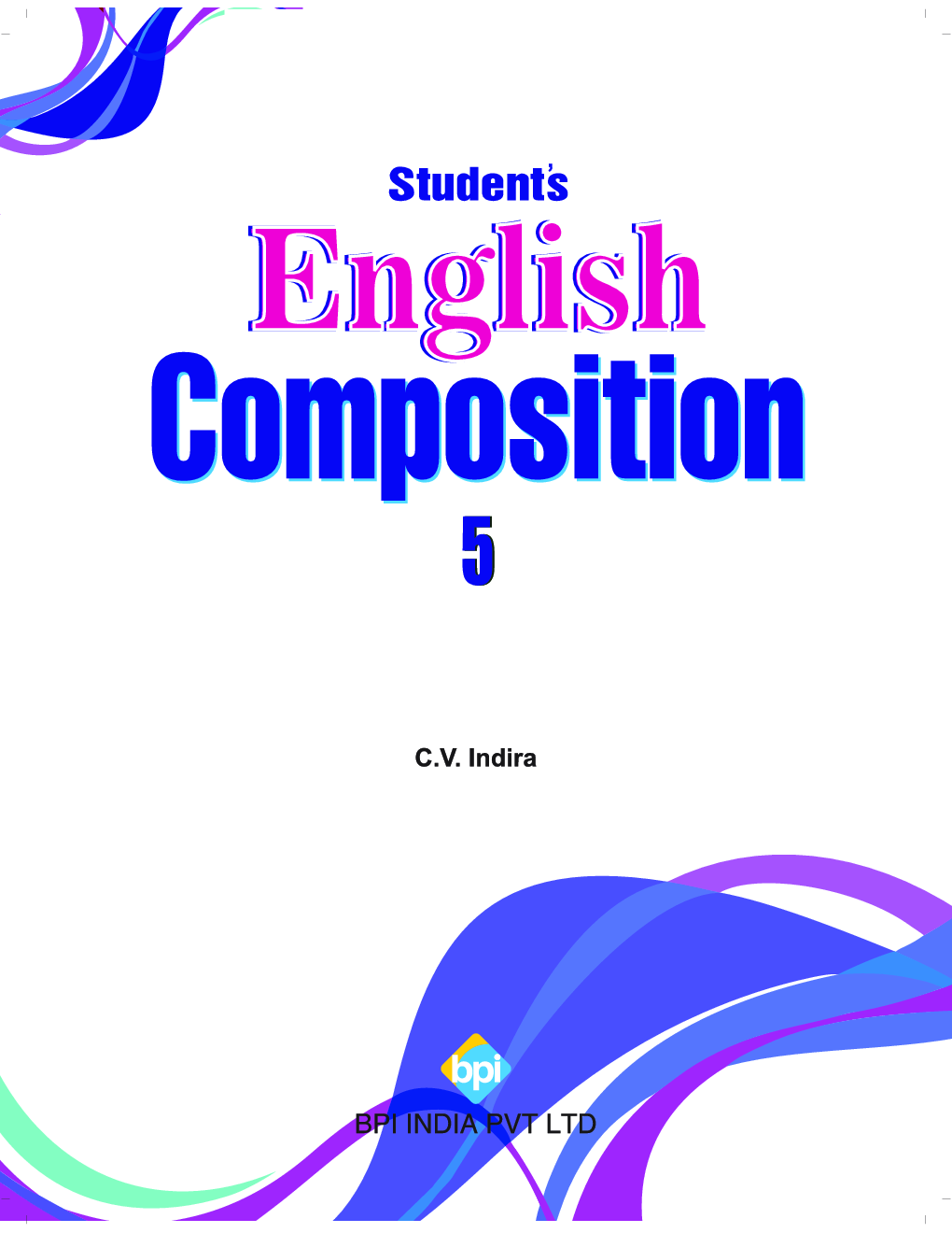 Download Student's English Composition Book - 5 PDF Online 2020 by BPI