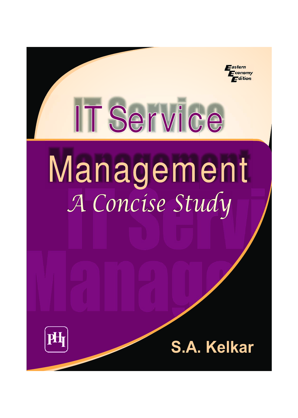Download IT Service Management : A Concise Study PDF Online by S. A. Kelkar