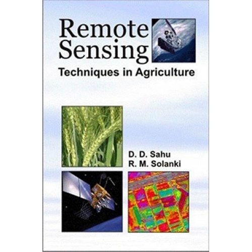  Remote Sensing Technique In Agriculture By D D Sahu And R M Solanki PDF 
