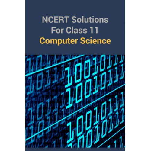NCERT Solutions For Class 11 Computer Science By Panel Of Experts PDF 